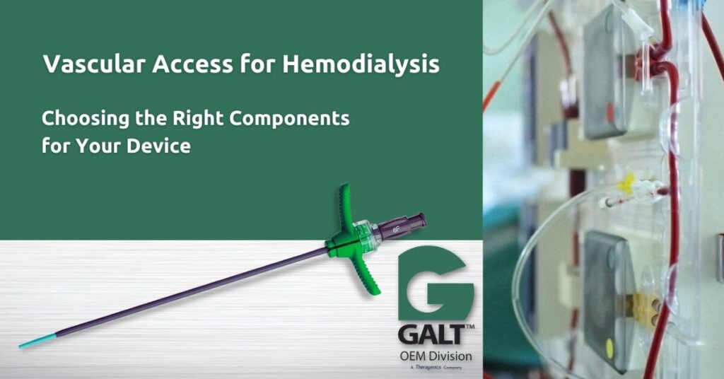 Vascular Access for Hemodialysis – Choosing the Right Components for ...